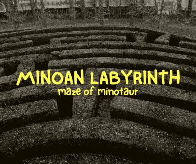 Everything about the Mythical Labyrinth of the Minotaur (Minoan Maze)