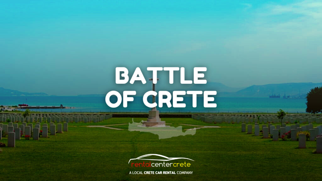 The Battle of Crete: Facts, Combatants, Resistance, Casualties & Memorials