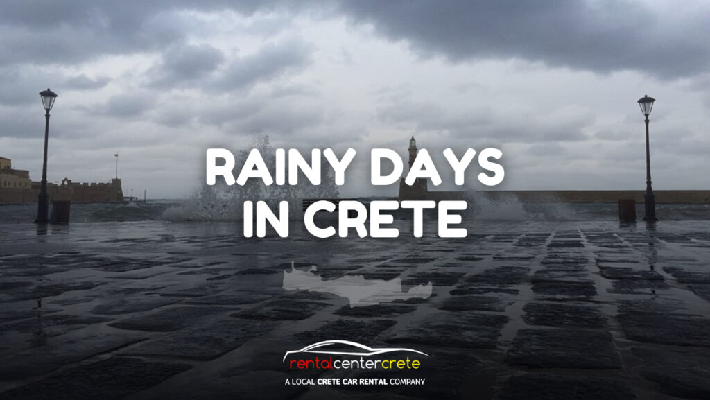 Rainy days in Crete: What to do in Crete when it rains?
