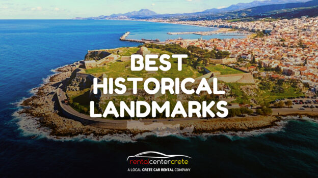 10 Best Historical Landmarks in Crete