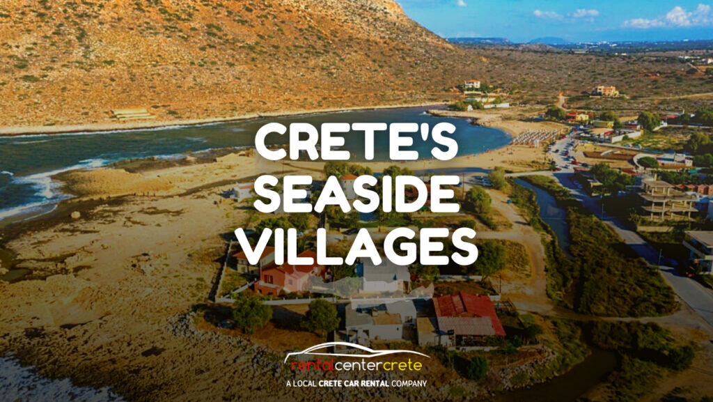 24 Best Seaside Villages You Need to Visit in Crete