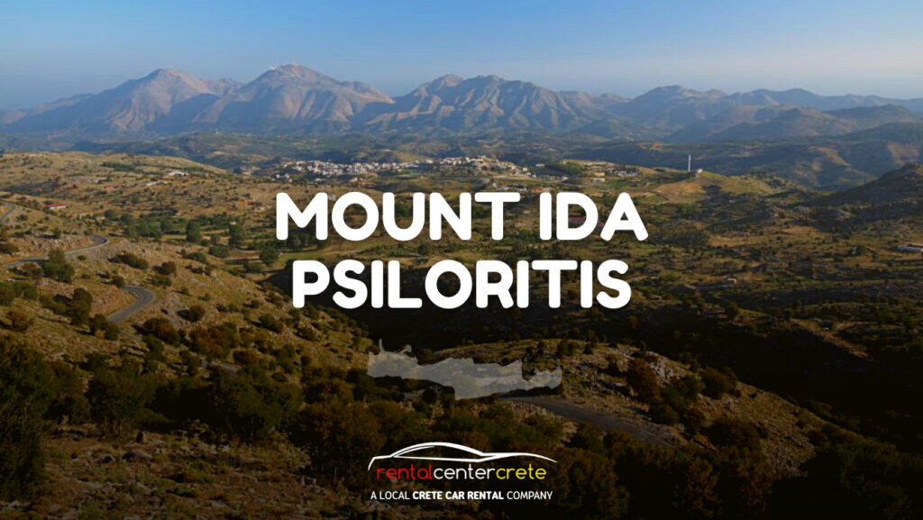 Mount IDA (Psiloritis) Crete: History, Hiking, Tour and Car Rental Guide