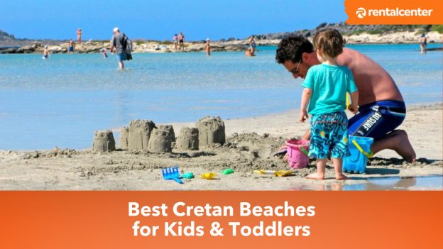 21 Best Beaches in Crete for Kids and Toddlers