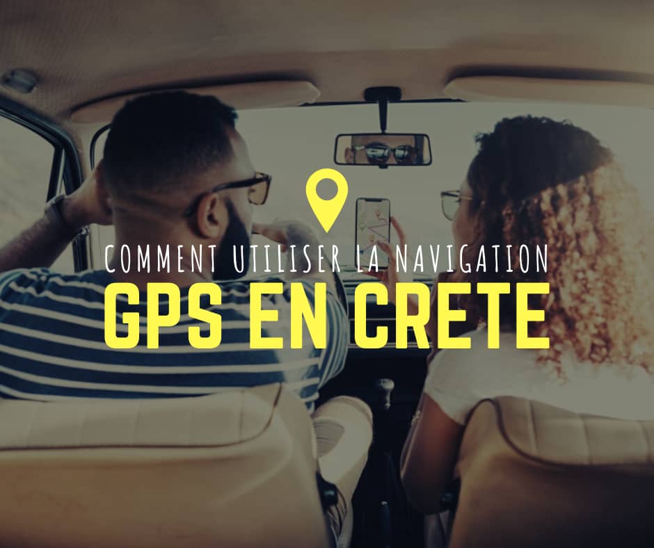 Comment utiliser la navigation GPS en Crète - Rental Center Crete